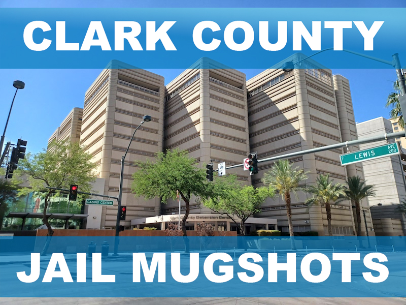 Clark County Jail Mugshots - Clark County Jail Las Vegas